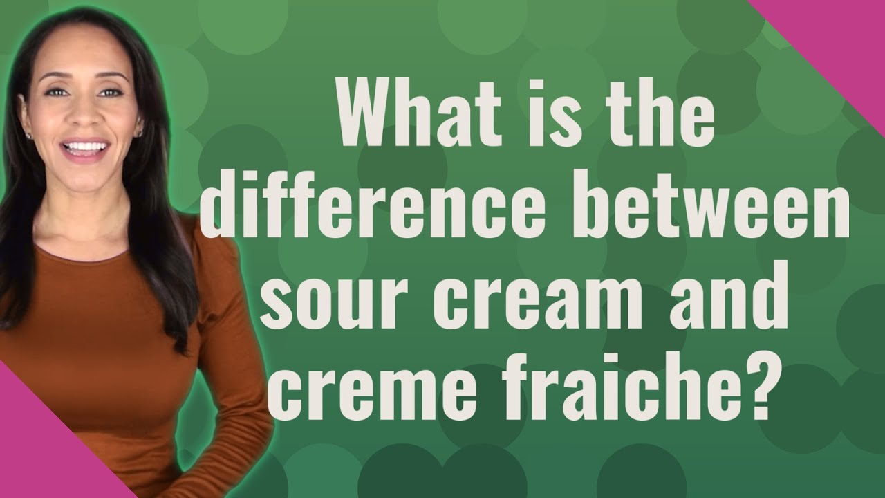 What is the difference between sour cream and creme fraiche? - YouTube