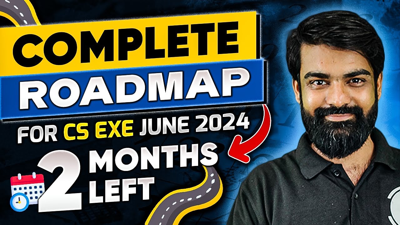 Complete Roadmap For CS Executive June 2024 🔥🔥 | Only 2 Months Left ⏱️ ...