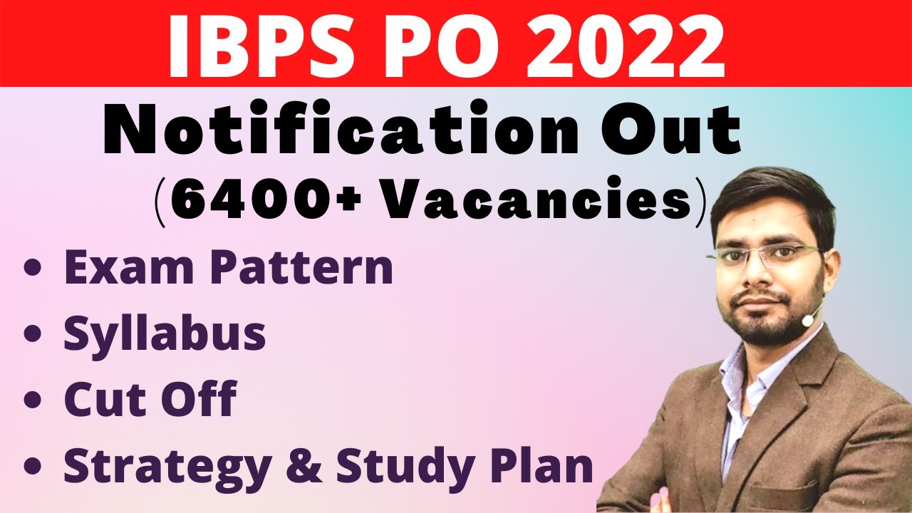 IBPS PO 2022 Notification Out | Syllabus | Cut Off | Exam Pattern ...
