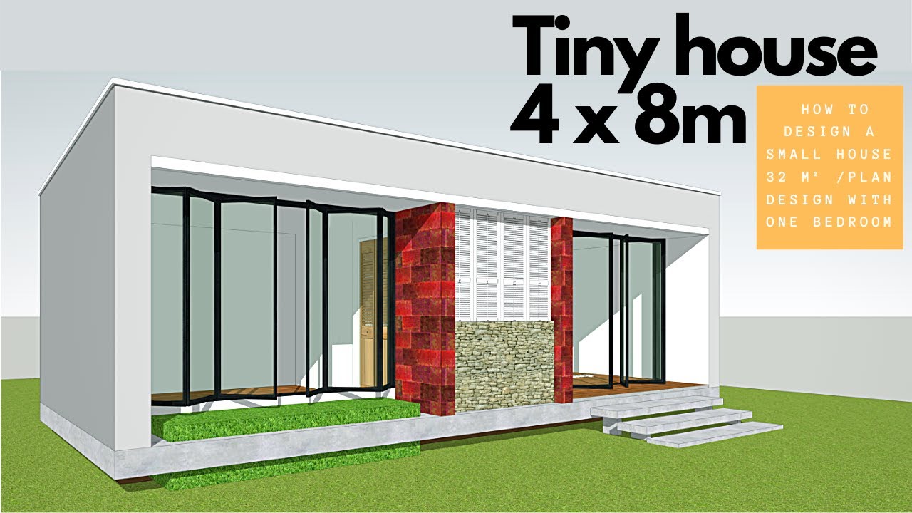 Tiny House 4 X 8 M How To Design A Small House 32 M Plan Design With