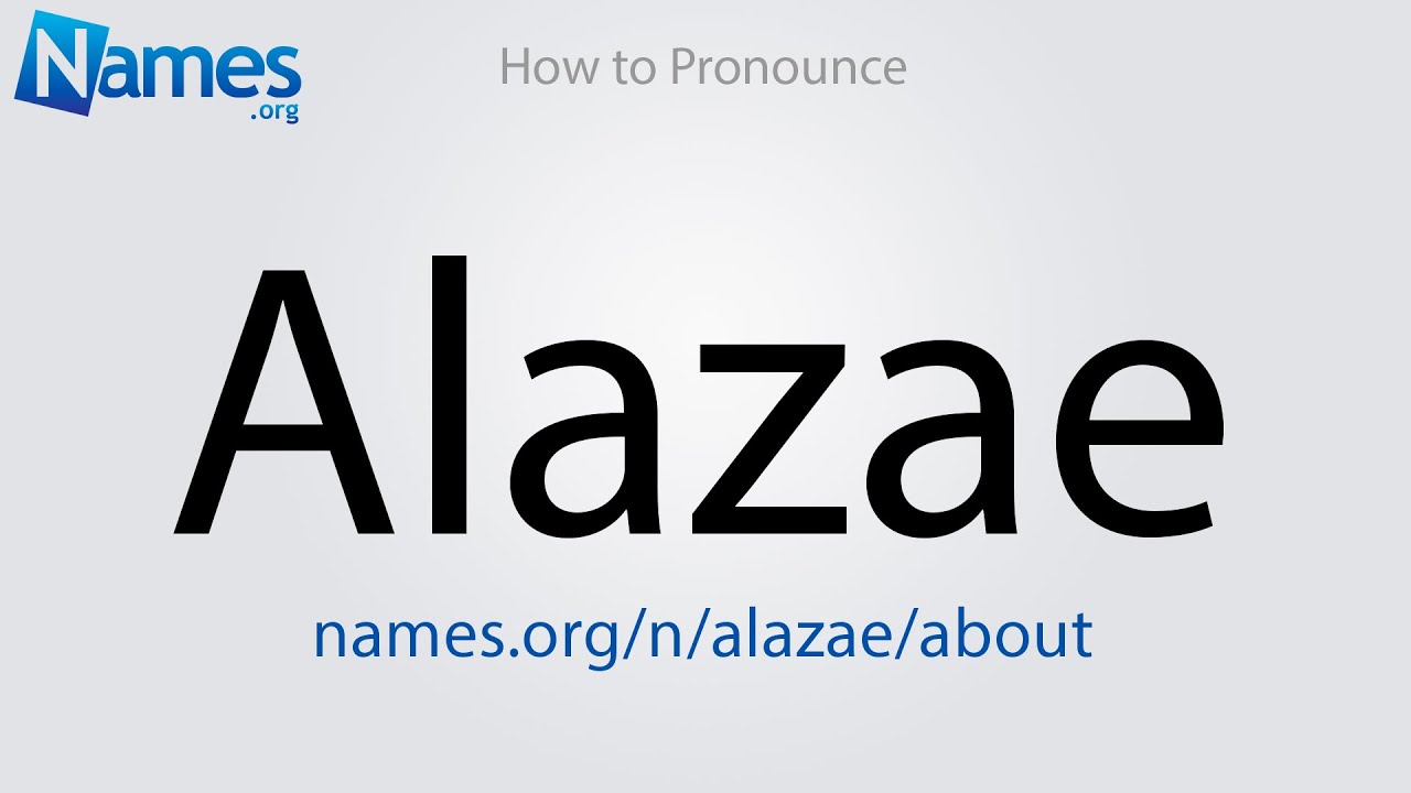 How to Pronounce Alazae - YouTube