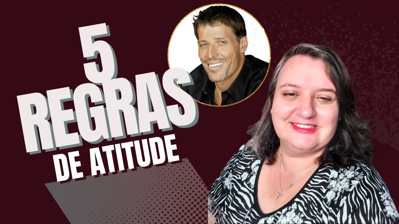 5 Regras do Tony Robbins sobre ATITUDE para o seu SUCESSO - YouTube