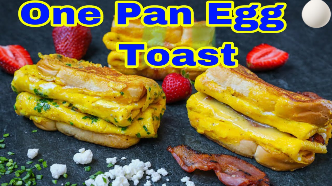egg toast | How to Cook Egg Toast with One Pan - YouTube