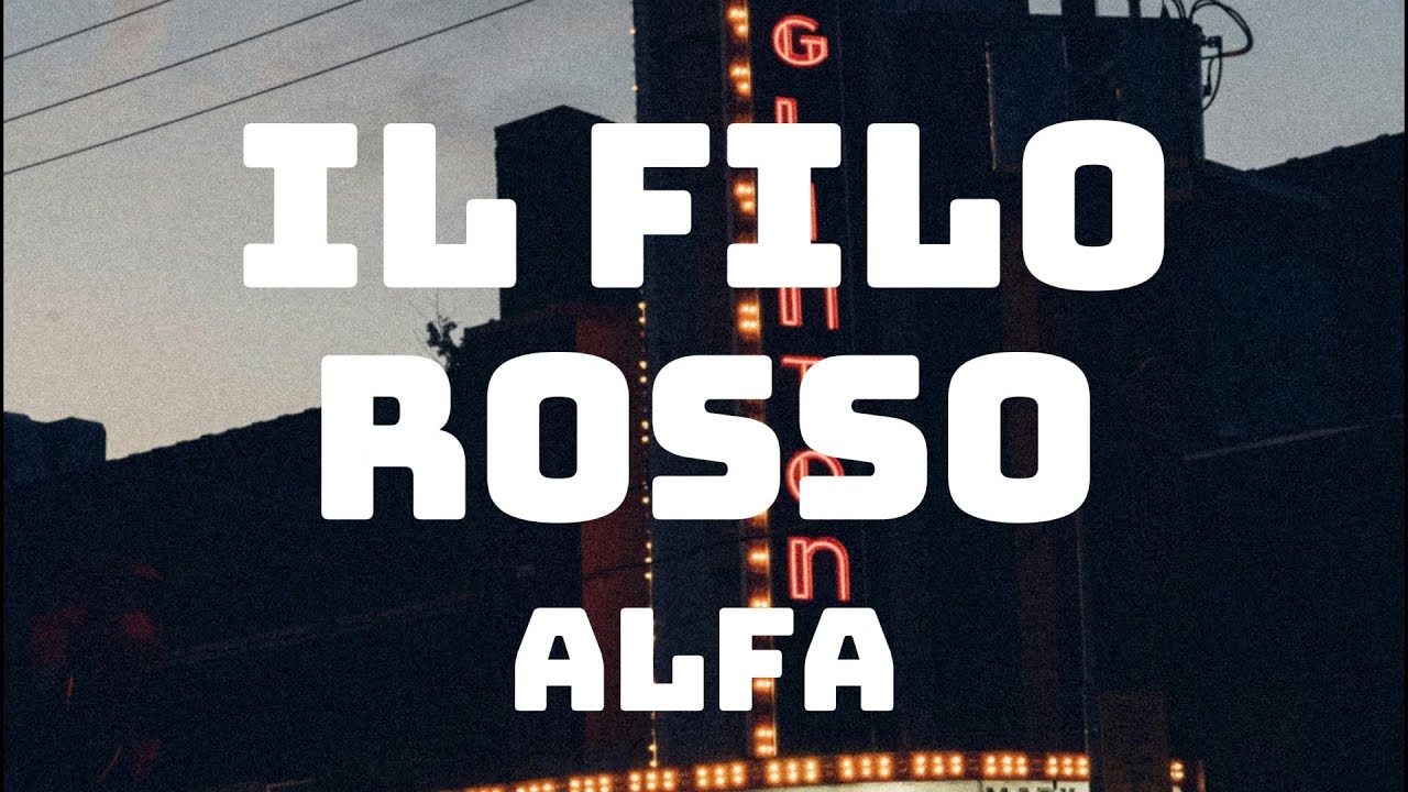 ALFA - il filo rosso (Testo/Lyrics) - YouTube