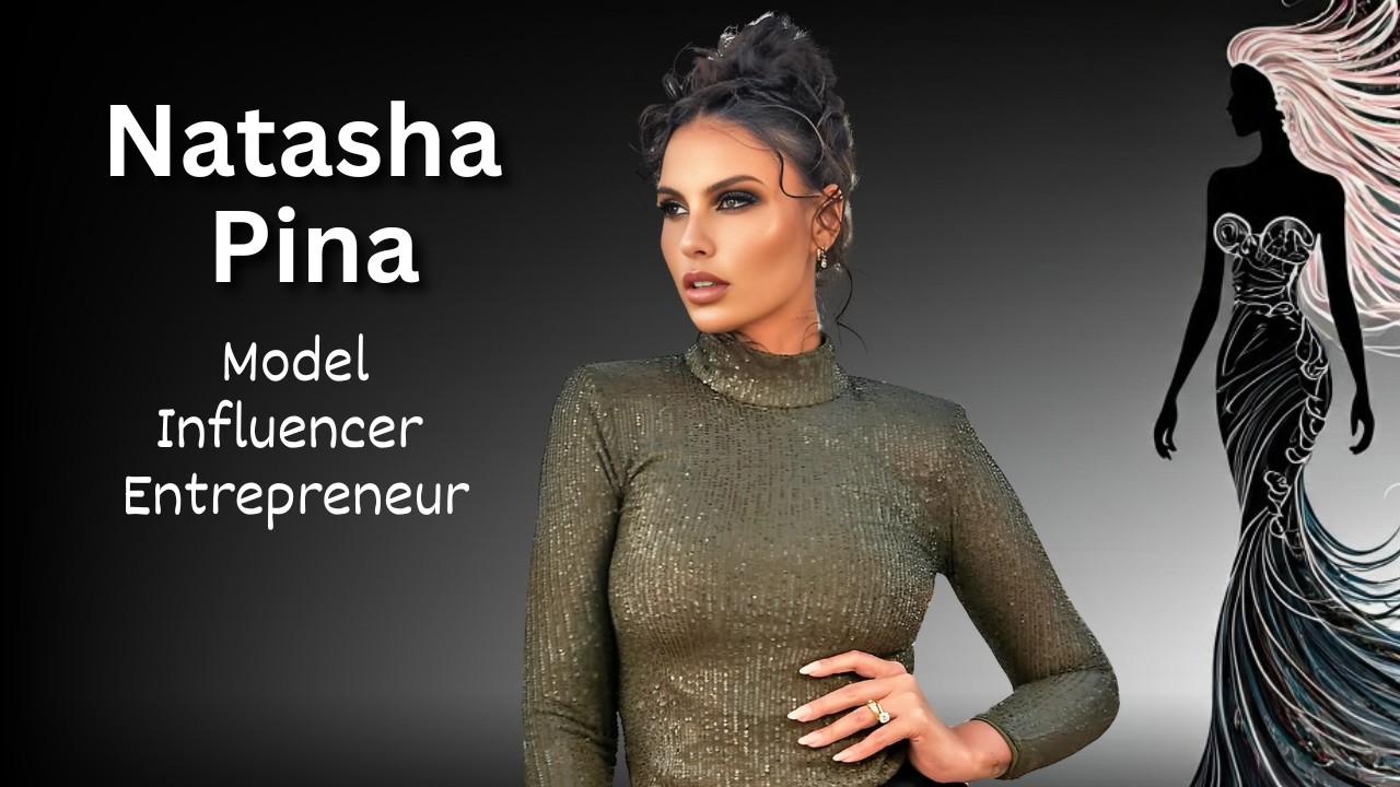 Natasha Pina’s Rise to Fame: Modeling, Social Media, and Beyond ...