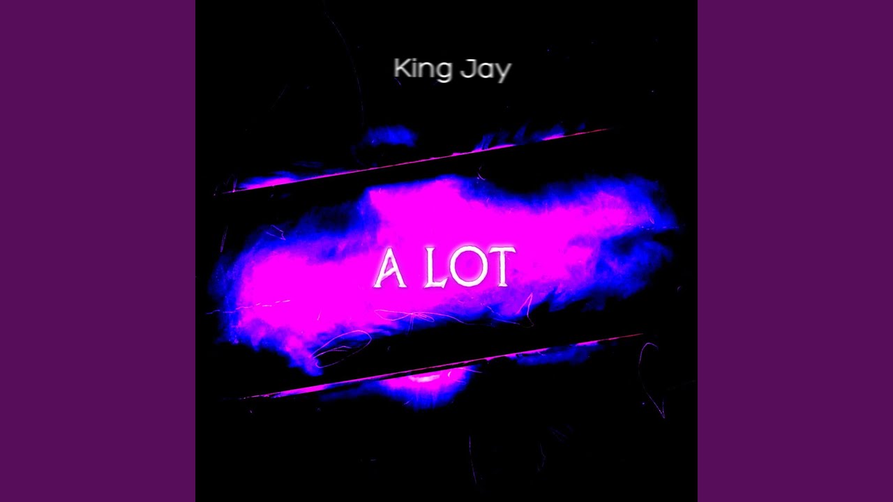 A Lot - YouTube