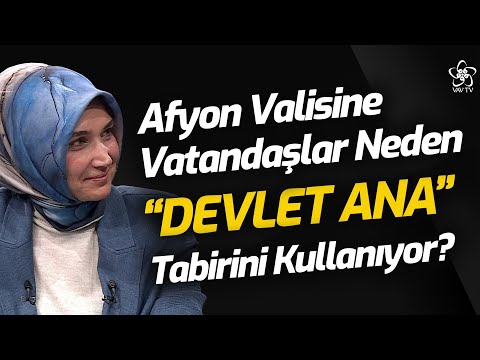 Devlet Ana Anlayışı Neyi Temsil Ediyor? | Afyon Valisi Hatice Kübra Güran Yiğitbaşı