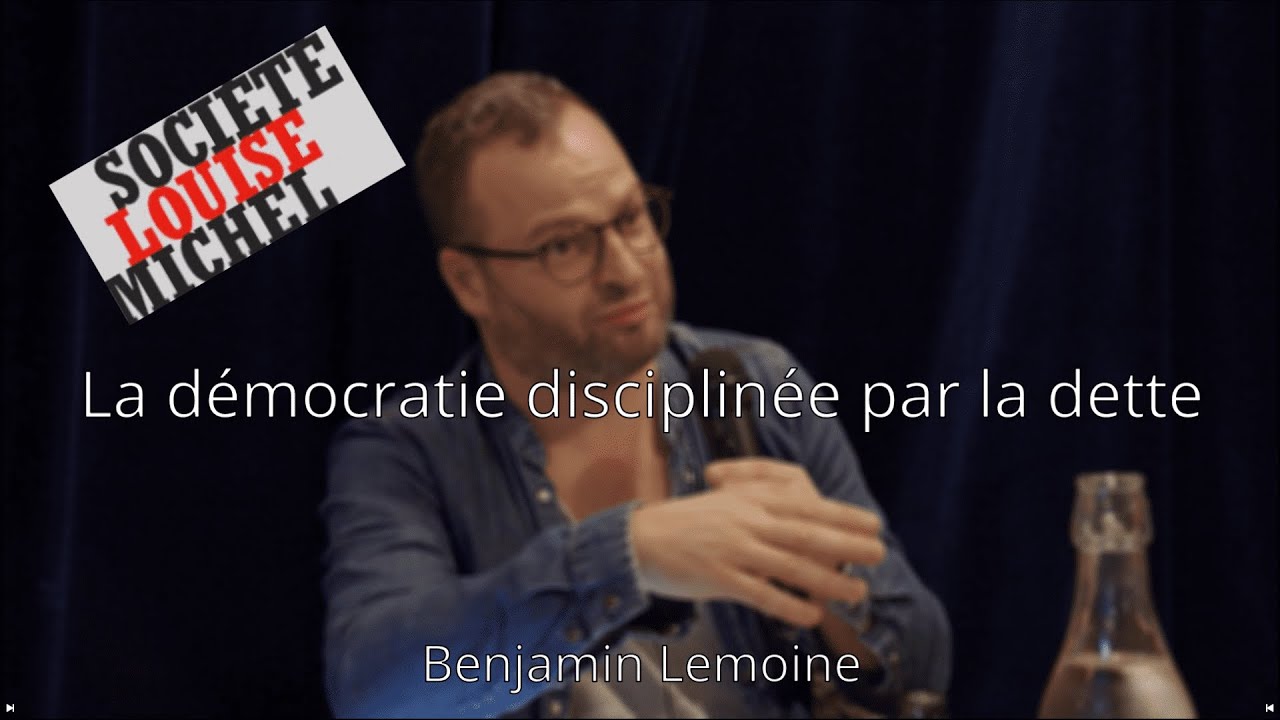 La démocratie disciplinée par la dette. Avec Benjamin Lemoine - YouTube