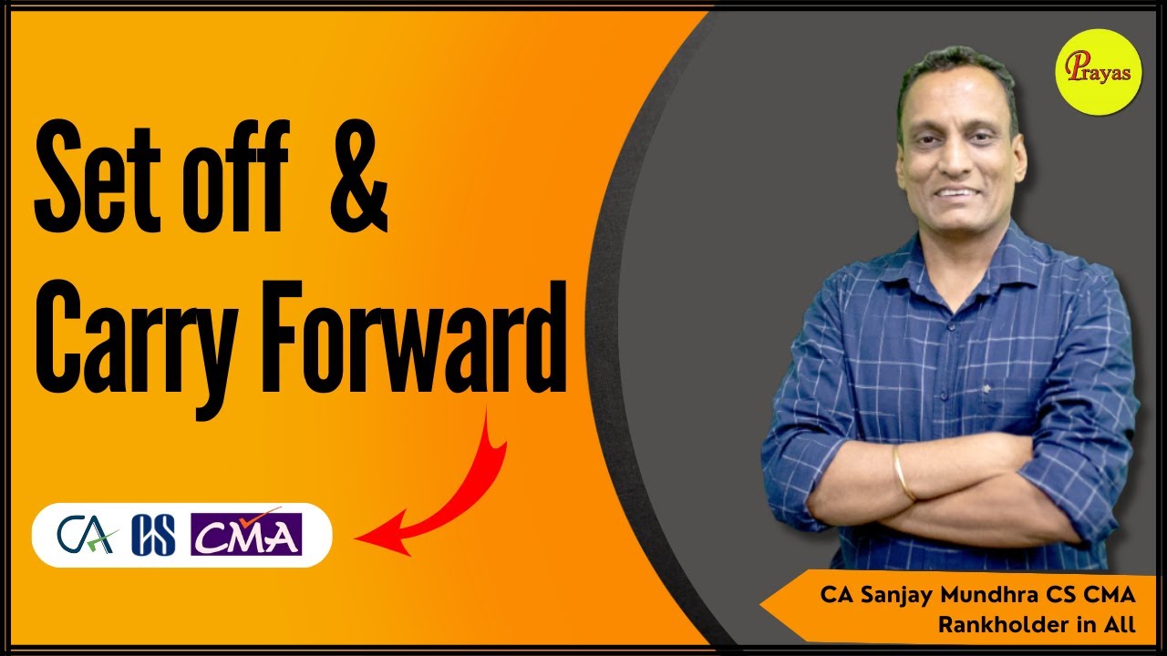 Set Off & Carry Forward || By CA Sanjay Mundhra CS CMA - YouTube