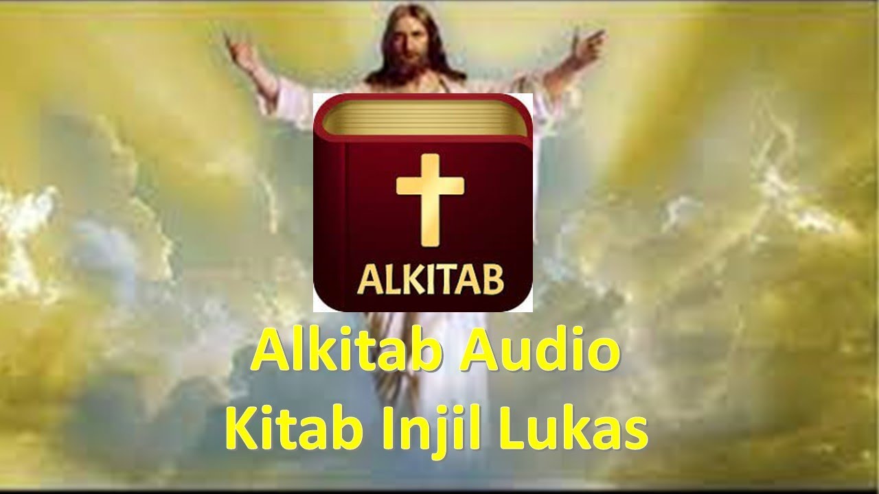 Alkitab Audio Kitab Injil LUKAS Full - YouTube