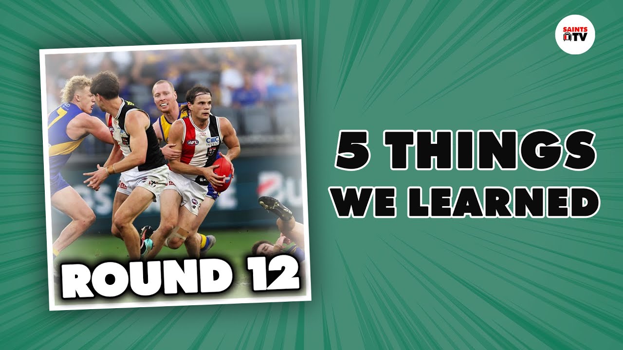 5 Things We LEARNED from Round 12: West Coast v St Kilda | AFL 2024 ...