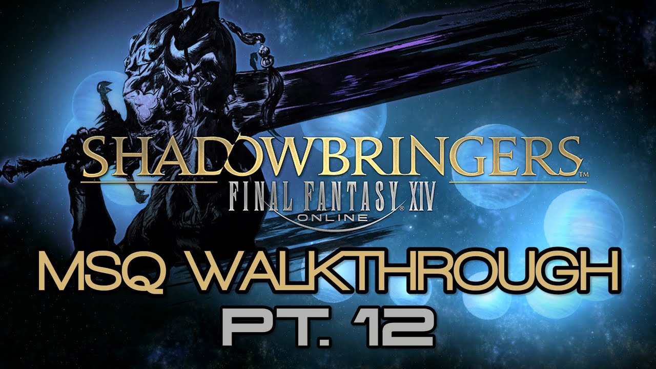 FFXIV: Shadowbringers MSQ Walkthrough PART 12 - Ousting the Oaf - YouTube