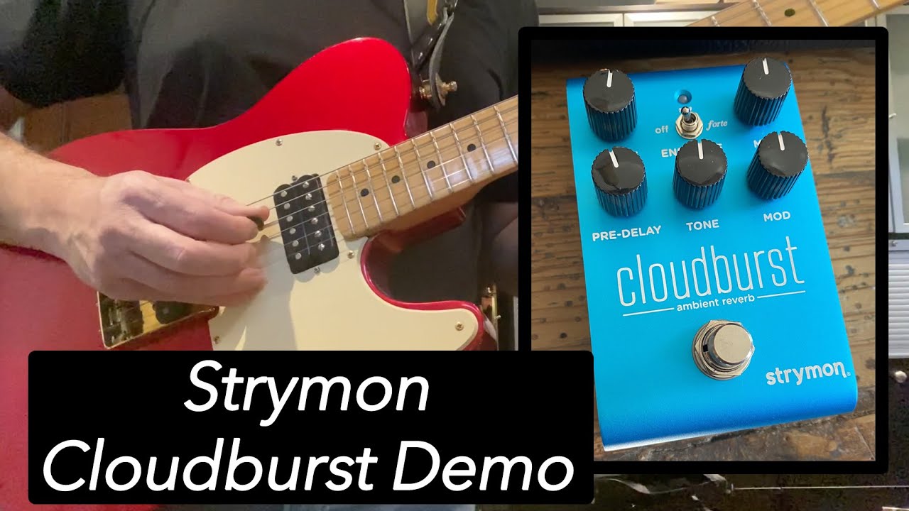 Strymon Cloudburst Ambient Reverb Demo - YouTube
