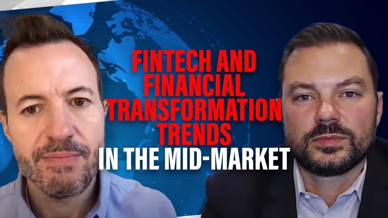 FinTech and Financial Transformation Trends in the Mid-Market - YouTube