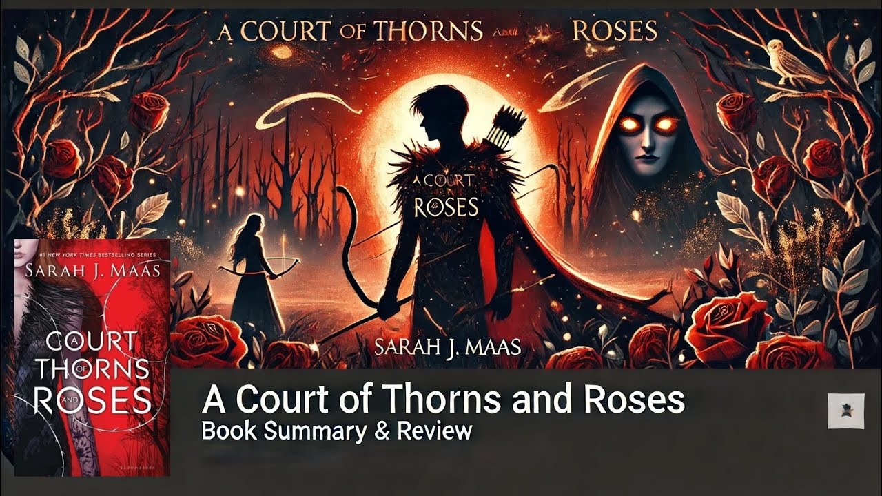 "A Court of Thorns and Roses" Summary | ACOTAR by Sarah J. Maas ...