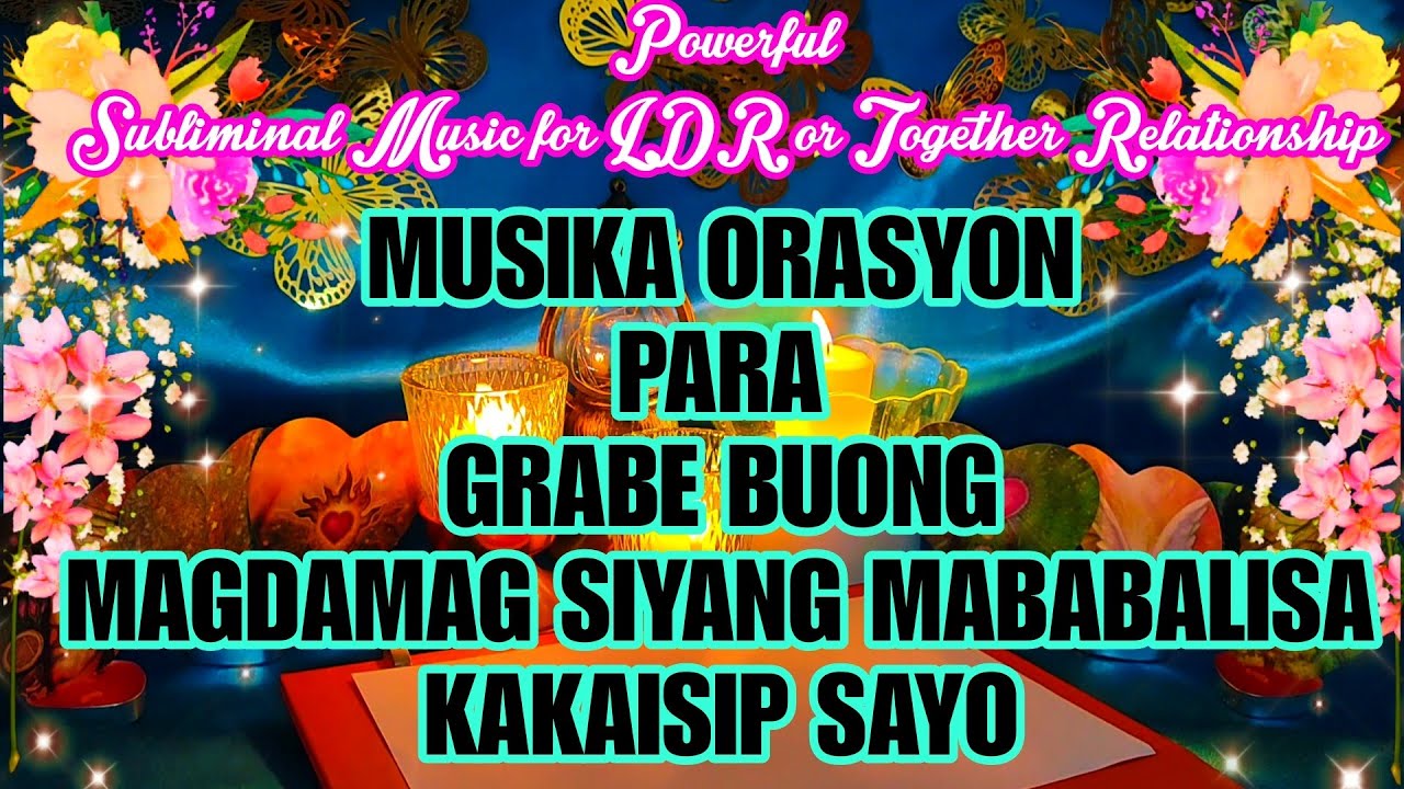 MUSIKA ORASYON PARA GRABE BUONG MAGDAMAG SIYANG MABABALISA KAKAISIP ...