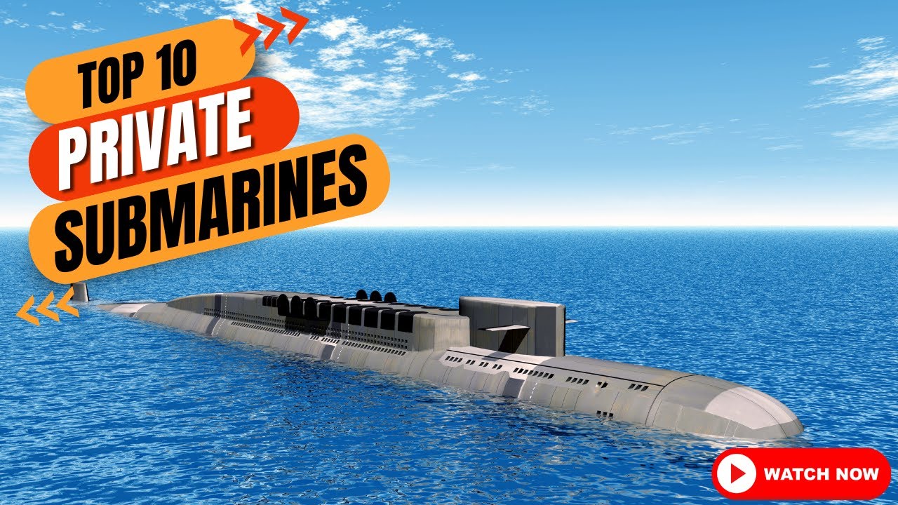 Top 10 Private Submarines - YouTube