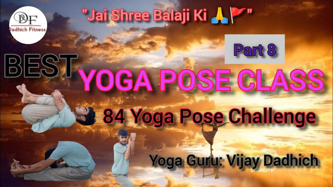 part 8 Yoga Pose Classes 84 Pose Challenge - YouTube