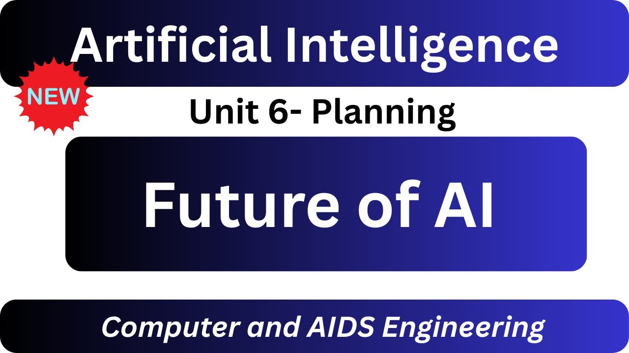 ai unit 6 planning | sppu ai unit 6 | future of AI - YouTube