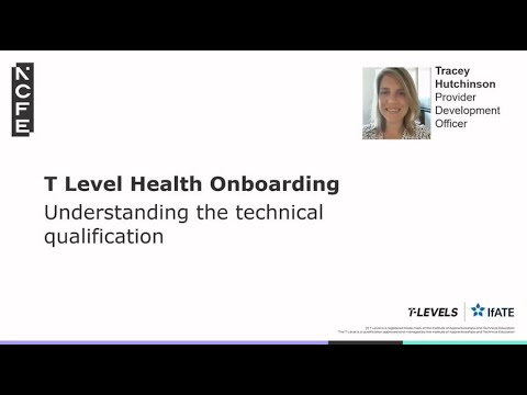 T level health Onboarding: Understanding the Technical Qualification ...