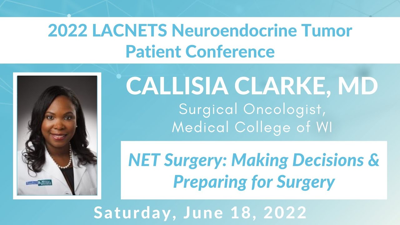 05. NET Surgery: Making Decisions & Preparing for Surgery (Dr. Clarke ...