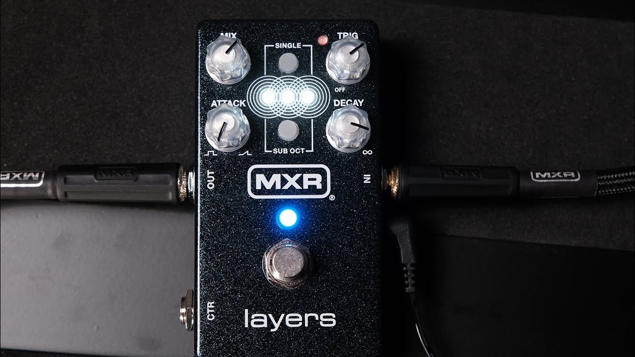 MXR | M307 Layers - YouTube