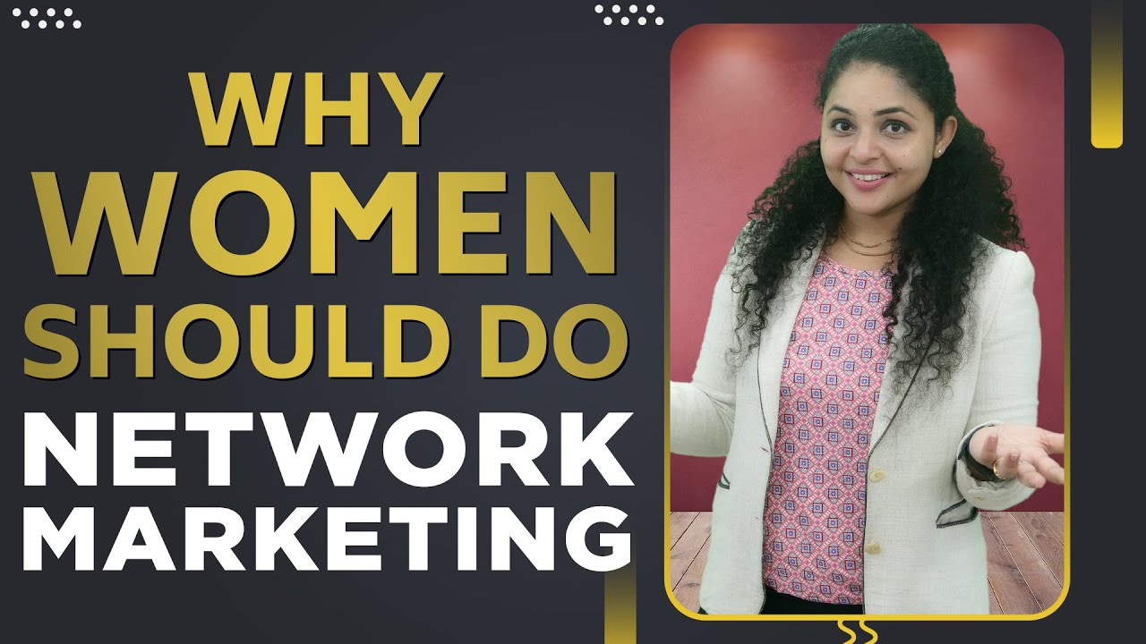 [English] Why Women Should Do Network Marketing | Why Network Marketing ...