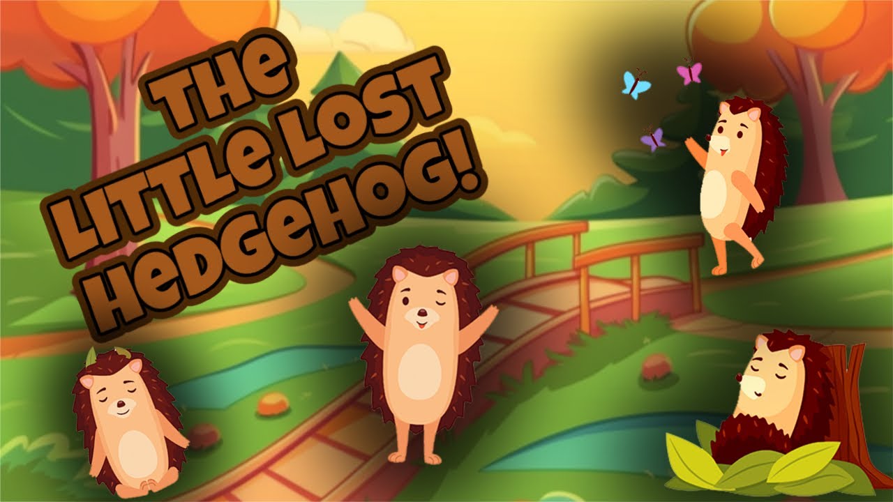 The Little Lost Hedgehog - Kids bed time stories - story for babies and ...