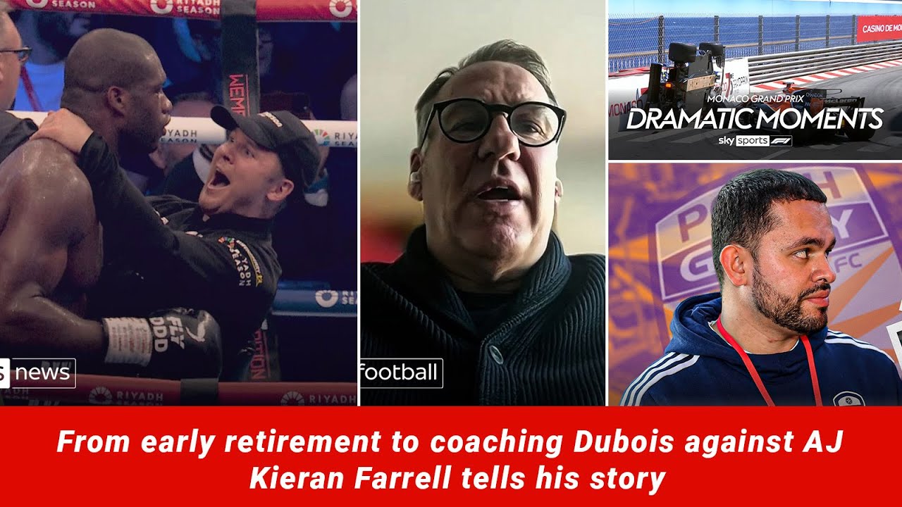 From early retirement to coaching Dubois against AJ | Kieran Farrell ...