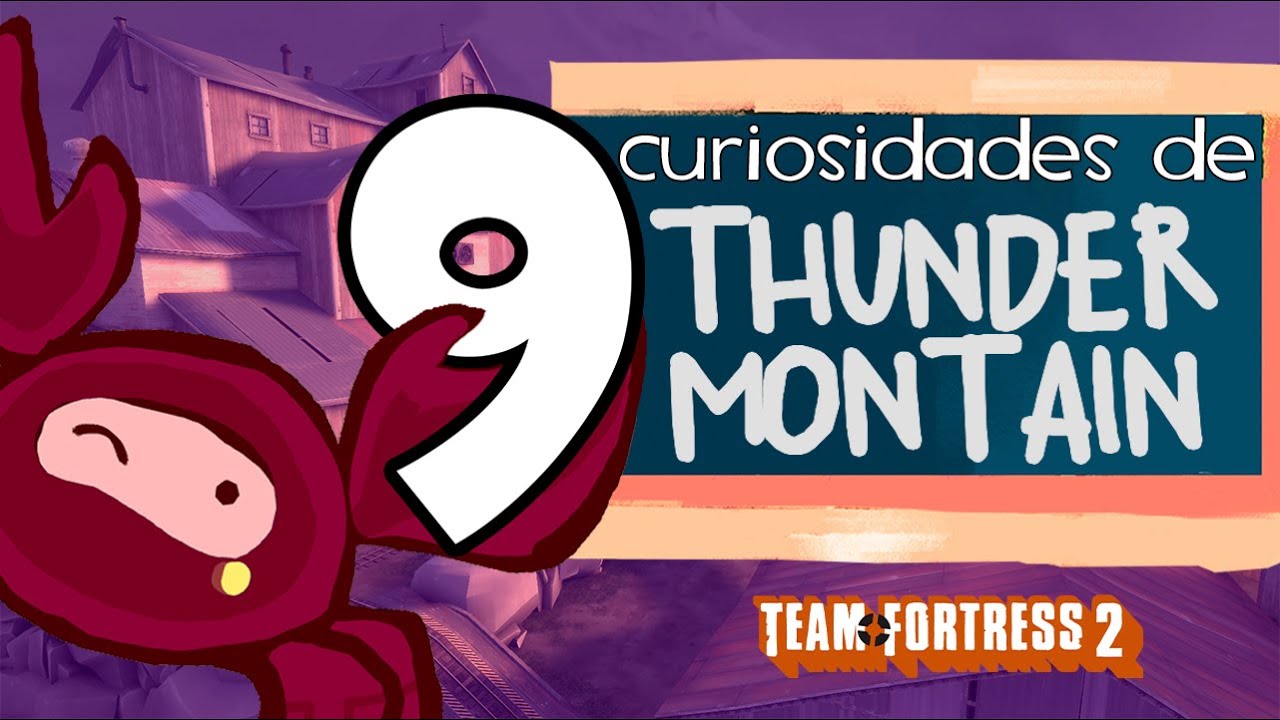 9 curiosidades de Thunder Montain (TF2) - YouTube