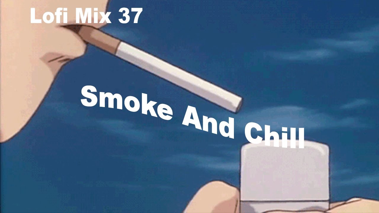 Smoke And Chill🌿Relaxing Lofi Playlist To Help You Chill/Study😌Clear ...