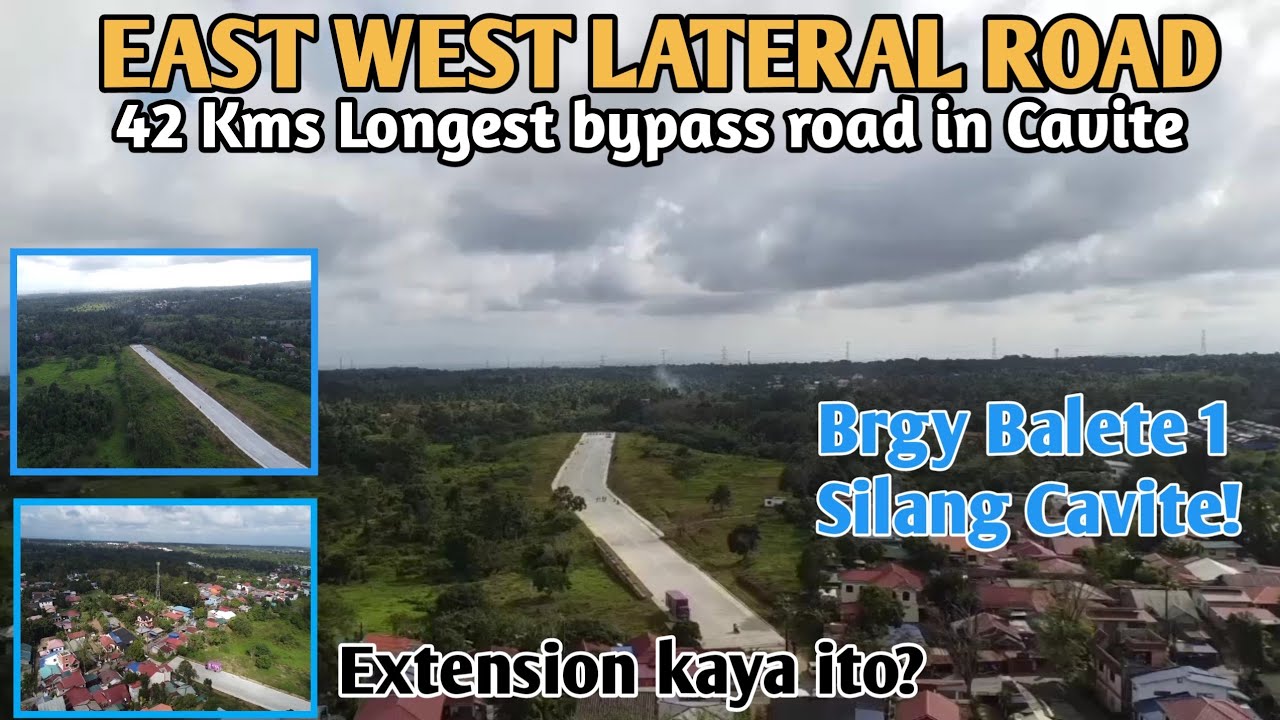 Karugtong pala ito!? CAVITE EAST WEST LATERAL ROAD at Brgy Balete 1 ...