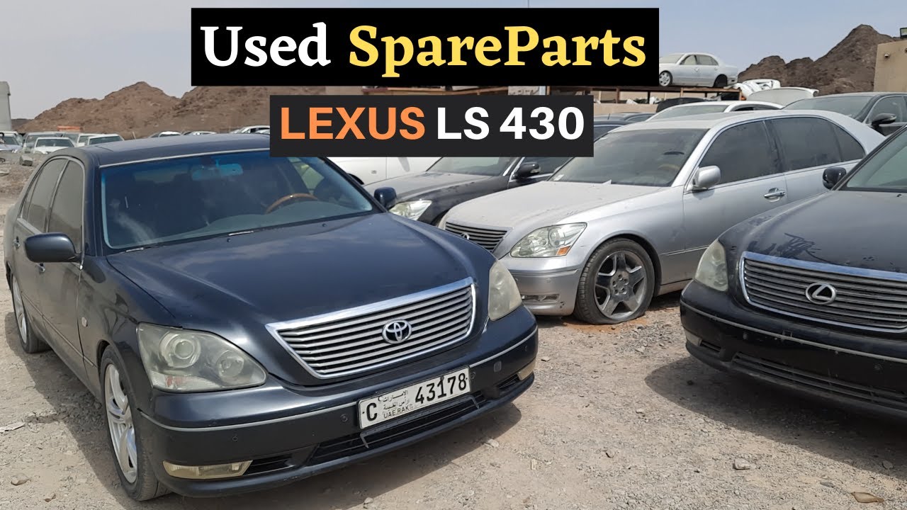 Used Spare Parts for Lexus Ls 430 in Dubai UAE Urdu/Hindi | Genuine ...