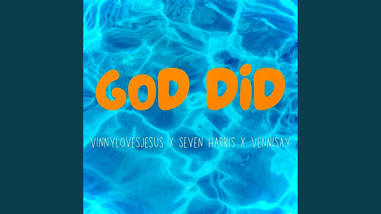 God Did (feat. Vennisay & Vinnylovesjesus) - YouTube