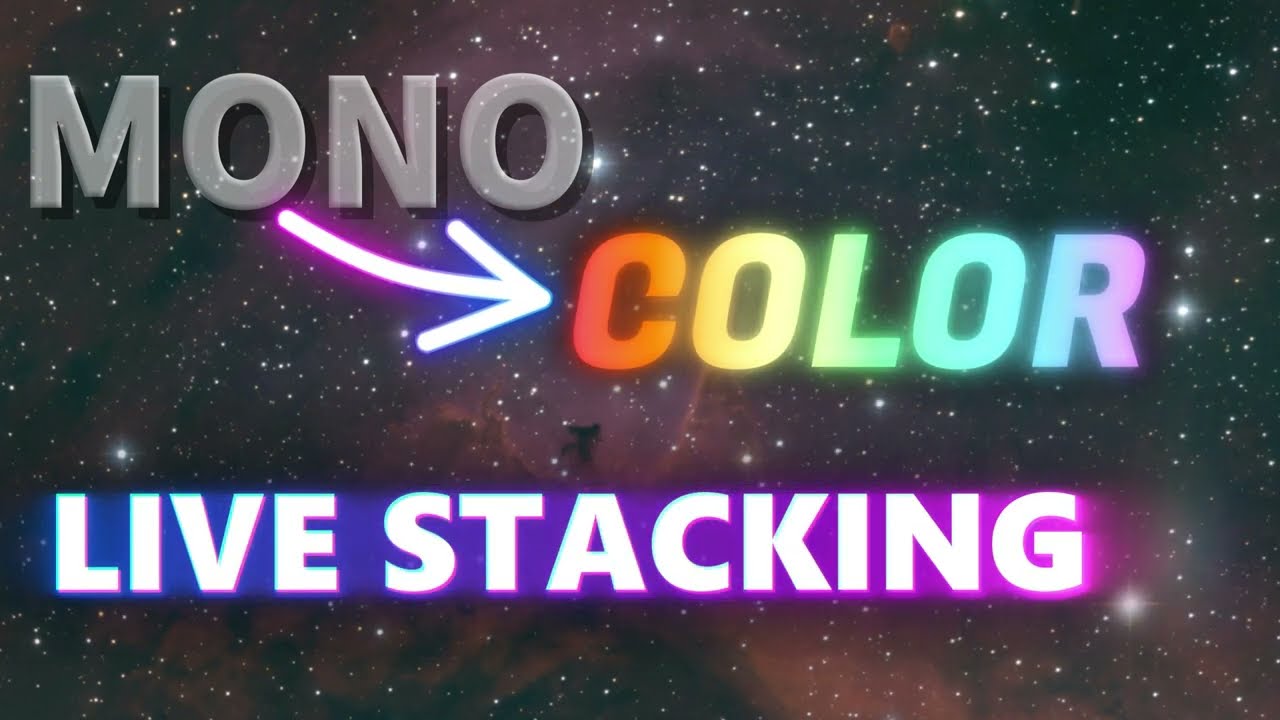 Mono to Color Live Stacking! Even for NB Filters! Why should OSC users ...
