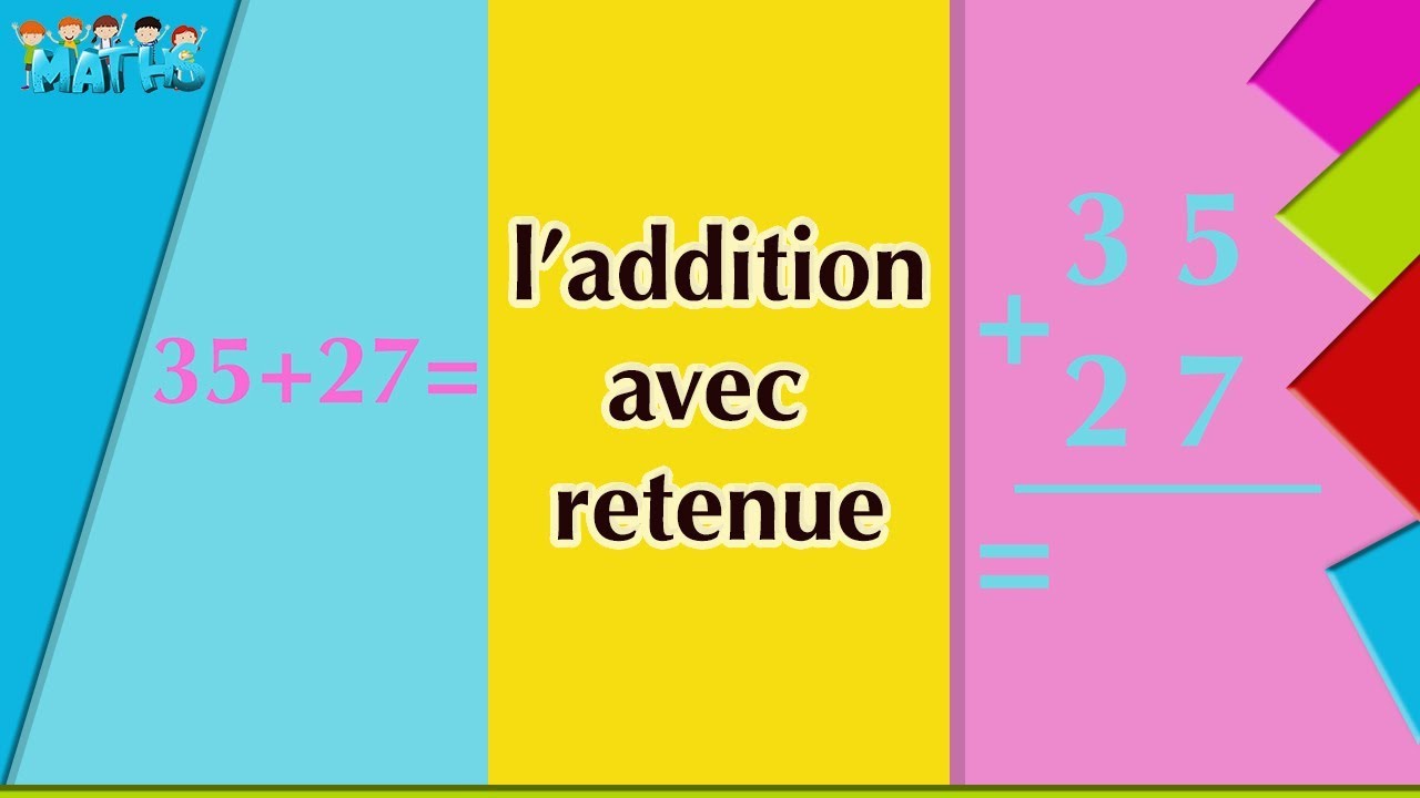 maths: l'addition avec retenue - YouTube