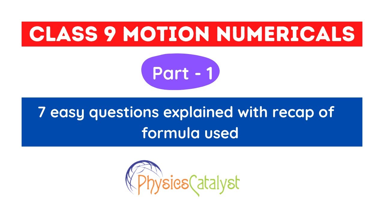 Motion Class 9 Numerical Part - 1 | Physicscatalyst - YouTube