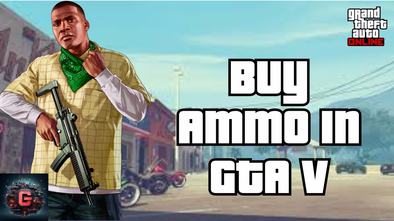How to Buy Ammo in GTA V 2024? - YouTube