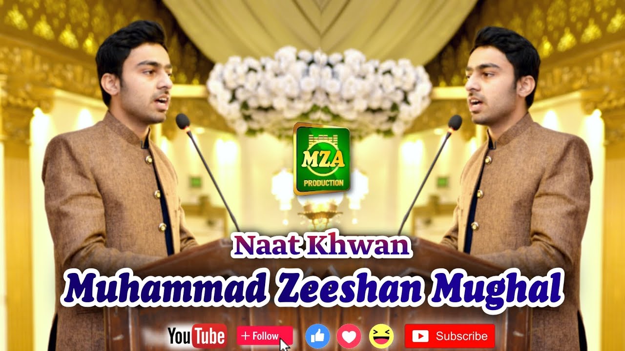 Muhammad Zeeshan Mughal || Beautiful Naat By Muhammad Zeeshan Mughal ...