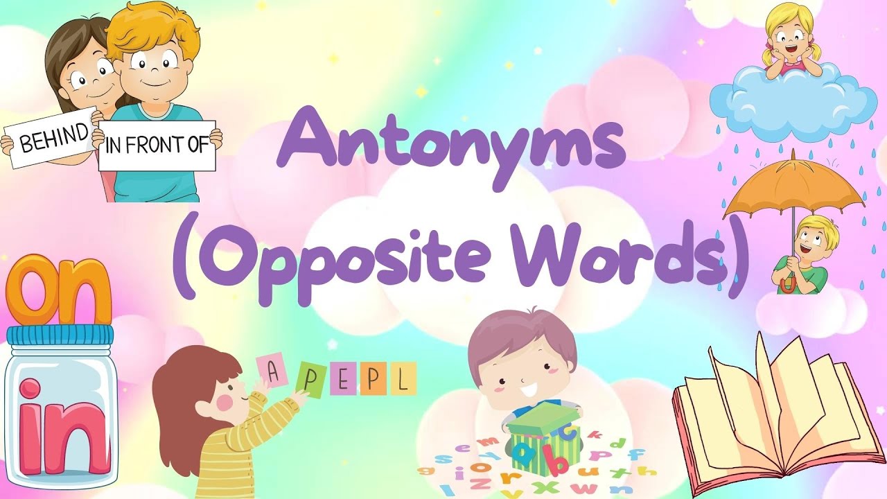 Antonyms | Let's learn opposite words | SM Kiddos Learning - YouTube