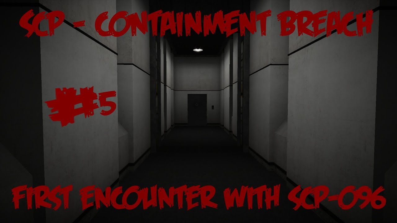SCP Containment Breach #5 - FIRST ENCOUNTER WITH SCP-096 - YouTube