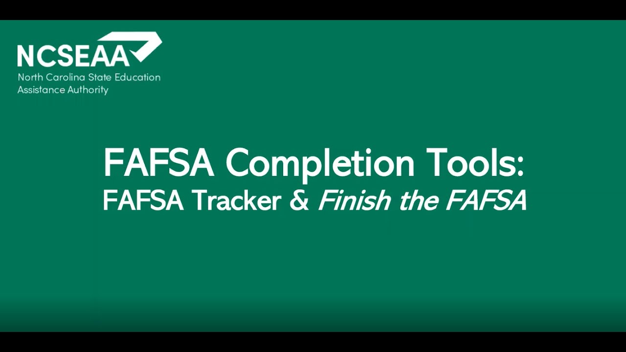 CFNC + NCSEAA: FAFSA Completion Tools - FAFSA Tracker & Finish the ...