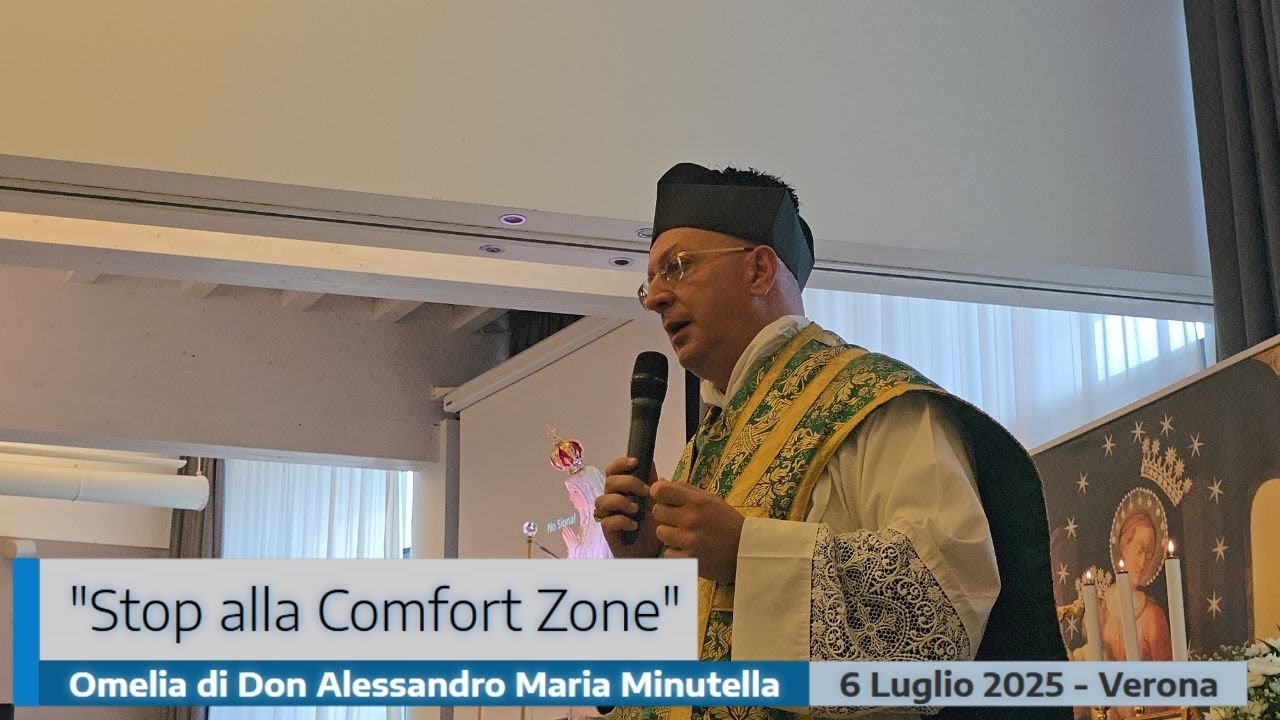 "STOP ALLA COMFORT ZONE" OMELIA DI DON MINUTELLA 06.07.2025 - YouTube