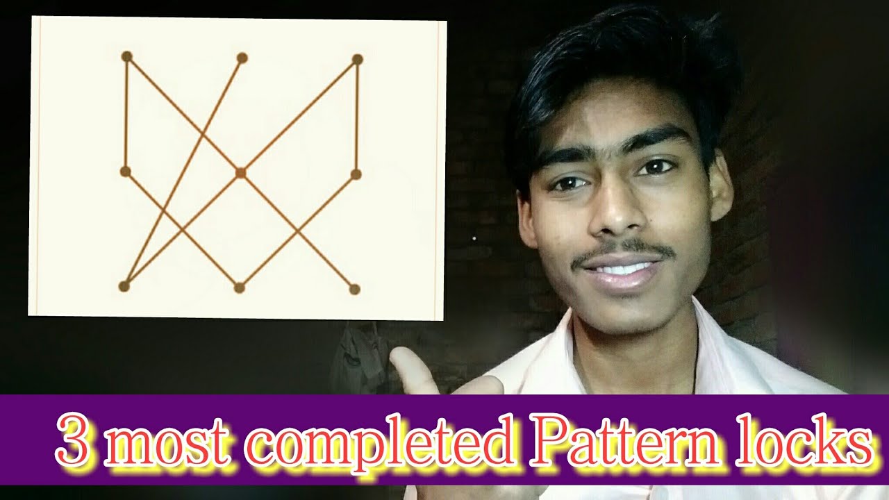3 most completed Pattern Locks for ever 2018 - YouTube
