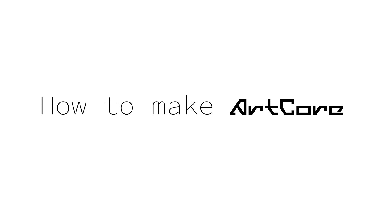 1分ちょっとでわかるアートコアの作り方 [How to make Artcore] - YouTube