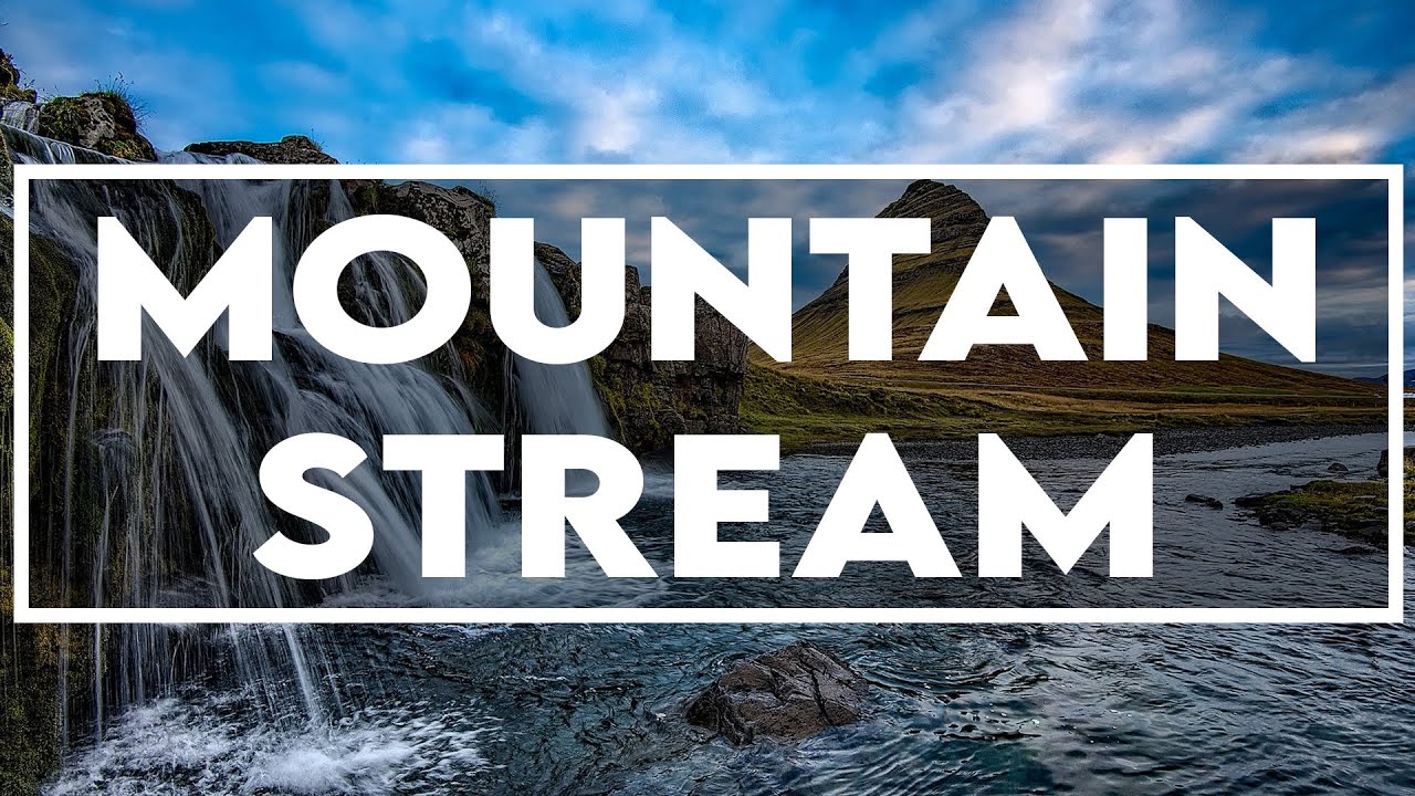 MOUNTAIN STREAM SOUND EFFECTS - SFX LIBRARY - NO COPYRIGHT MUSIC - YouTube