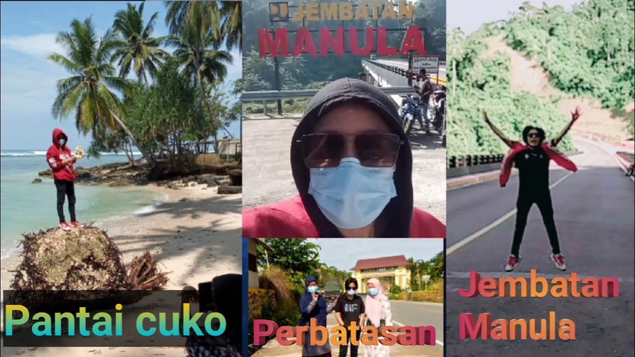 TRAVELING II JEMBATAN MANULA II PANTAI CUKO PART 1 - YouTube
