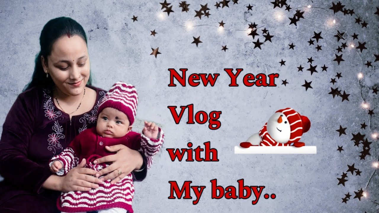 Happy New Year Everyone 🥂 My baby’s First New Year 🤩 ️ - YouTube