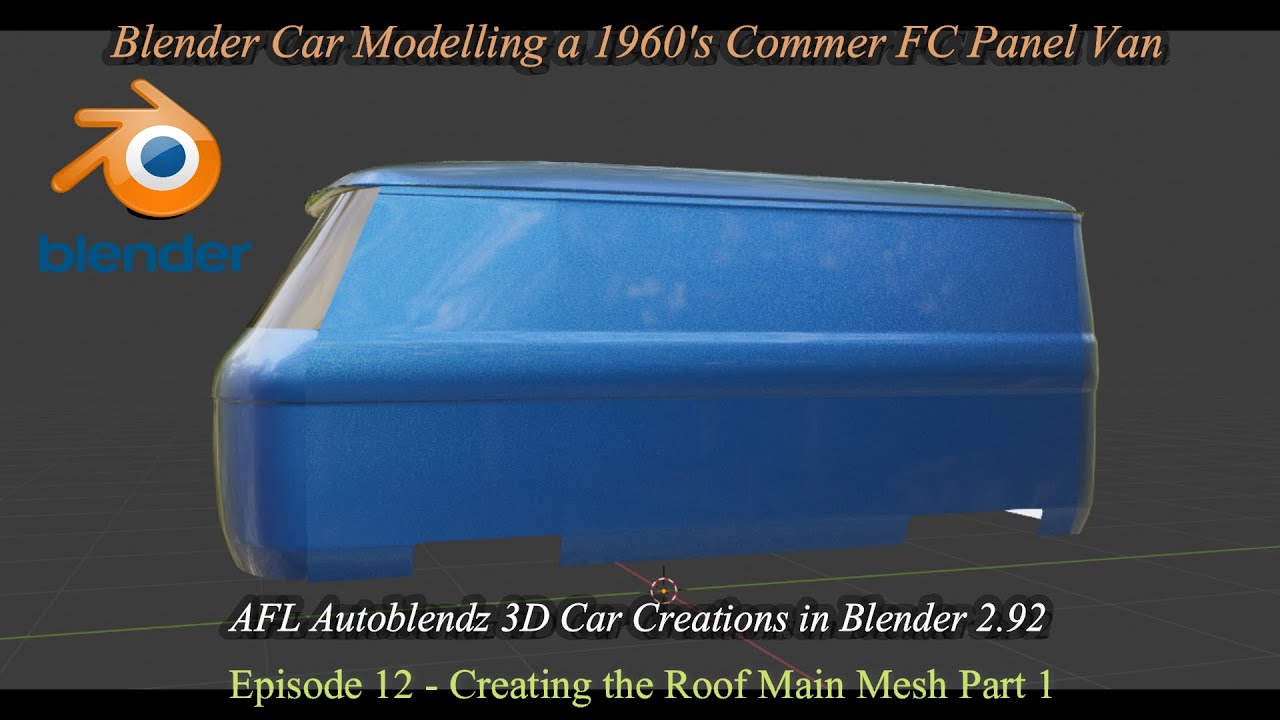 Blender 3D Car Modelling Tutorial of a 1960's Commer FC Van Ep 12 Roof ...
