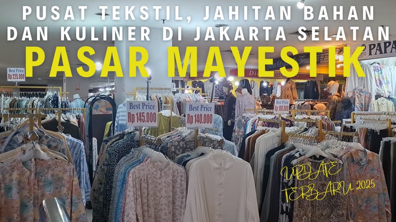 UPDATE TERBARU ‼️ PUSAT TEKSTIL, PENJAHIT DAN KULINER PASAR MAYESTIK ...